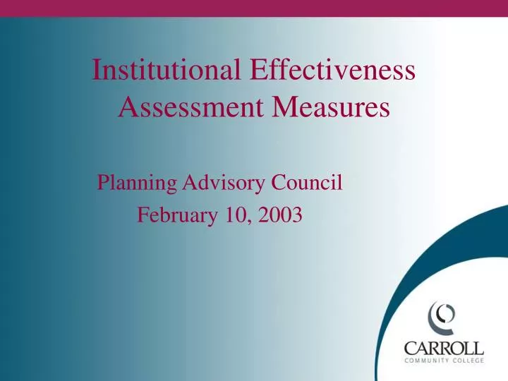 PPT - Institutional Effectiveness Assessment Measures PowerPoint ...