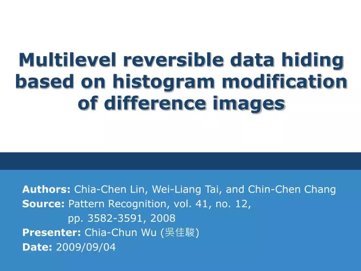PPT - Multilevel reversible data hiding based on histogram modification ... PPT - Multilevel reversible data hiding based on histogram modification ...