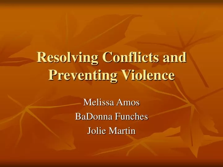 PPT - Resolving Conflicts and Preventing Violence PowerPoint ...