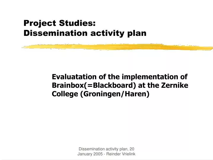 PPT - Project Studies: Dissemination activity plan PowerPoint ...
