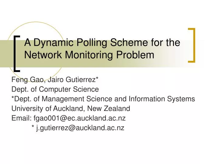 Ppt A Dynamic Polling Scheme For The Network Monitoring Problem 7476