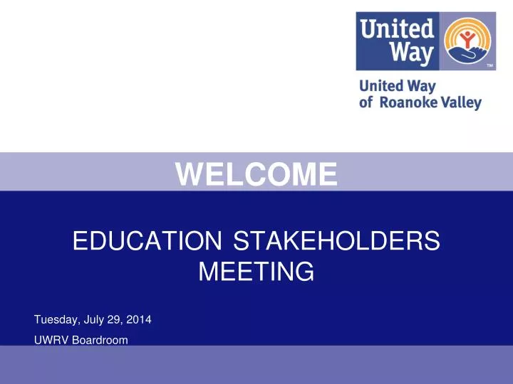 PPT - WELCOME EDUCATION STAKEHOLDERS MEETING PowerPoint Presentation ...