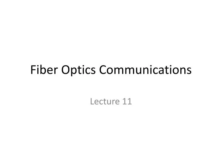 PPT - Fiber Optics Communications PowerPoint Presentation, free ...