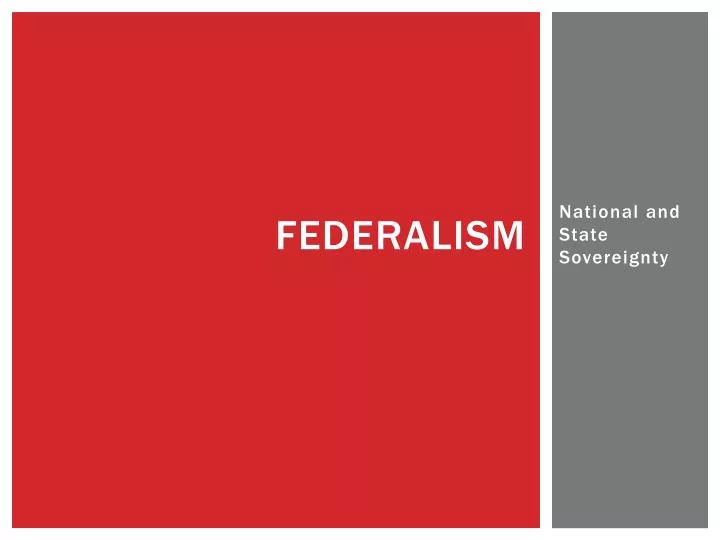 PPT - FEDERALISM PowerPoint Presentation, free download - ID:5876410
