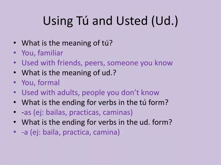 PPT - Using Tú and Usted ( Ud .) PowerPoint Presentation, free download ...