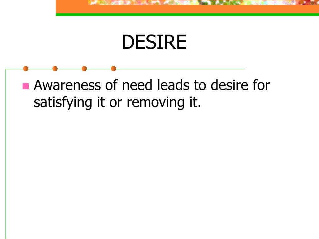 PPT - NEED/DESIRE/WANT/DEMAND PowerPoint Presentation, free download ... PPT - NEED/DESIRE/WANT/DEMAND PowerPoint Presentation, free download ...