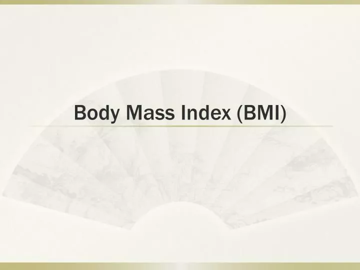 PPT - Body Mass Index (BMI) PowerPoint Presentation, free download - ID ...