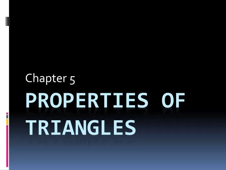 PPT - Properties of Triangles PowerPoint Presentation, free download ...