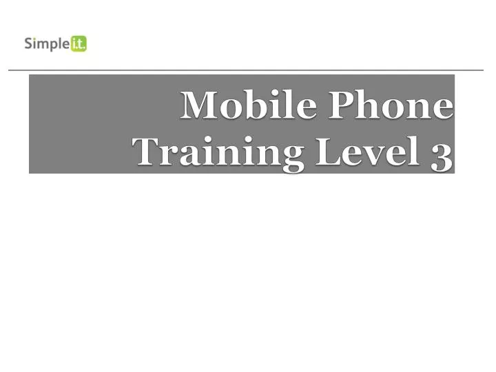PPT - Mobile Phone Training Level 3 PowerPoint Presentation, free ...
