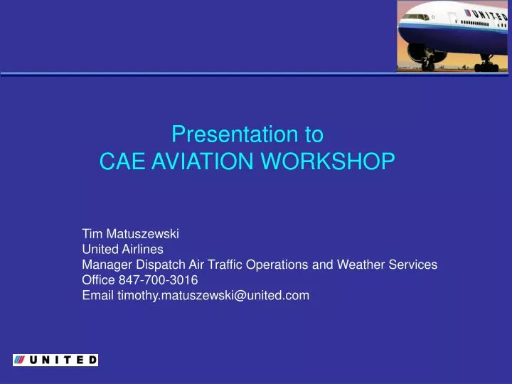 PPT - Presentation to CAE AVIATION WORKSHOP PowerPoint Presentation ...