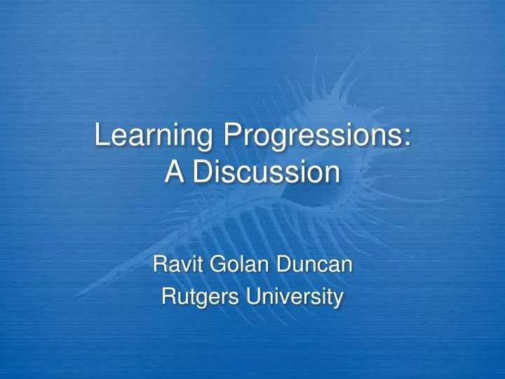PPT - Learning Progressions: A Discussion PowerPoint Presentation, free ...