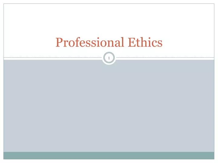 PPT - Professional Ethics PowerPoint Presentation, free download - ID ...