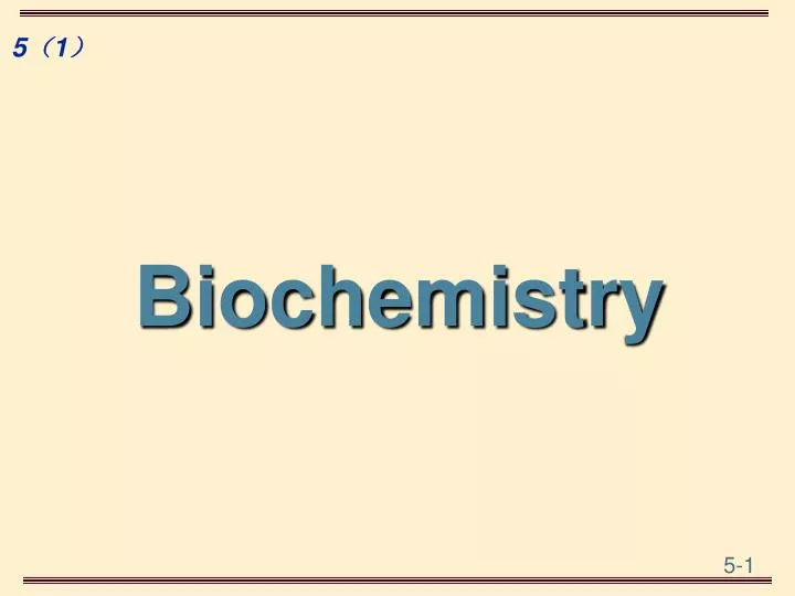 PPT - Biochemistry PowerPoint Presentation, free download - ID:5880126