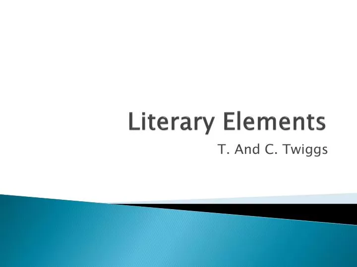 PPT - Literary Elements PowerPoint Presentation, free download - ID:5880171