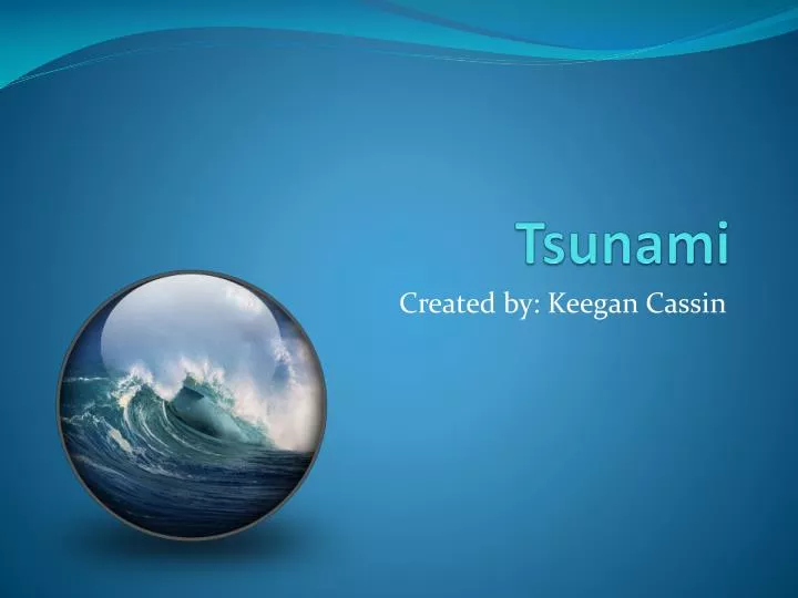 PPT - Tsunami PowerPoint Presentation, free download - ID:5880677