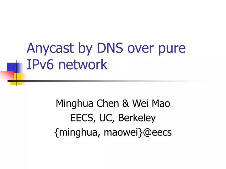 PPT - Anycast by DNS over pure IPv6 network PowerPoint Presentation ...