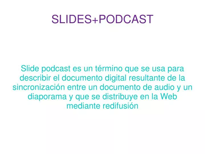 PPT - SLIDES+PODCAST PowerPoint Presentation, free download - ID:5881801