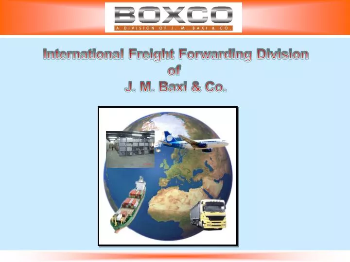 PPT - INTERNATIONAL FREIGHT FORWARDING PowerPoint Presentation, free ...