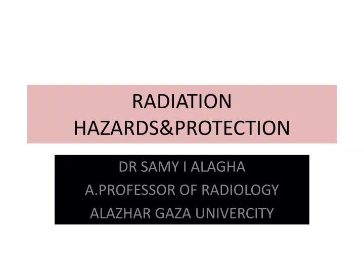 PPT - RADIATION HAZARDS&PROTECTION PowerPoint Presentation, free ...