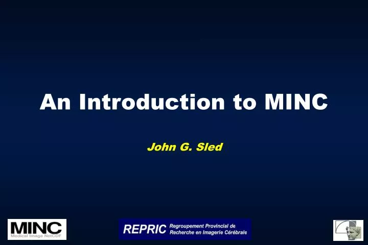 PPT - An Introduction to MINC PowerPoint Presentation, free download ...