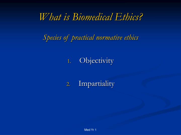 PPT - A Brief History and Overview Of Biomedical Ethics PowerPoint ...