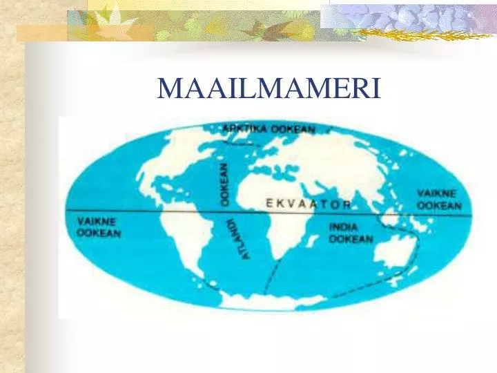 PPT - MAAILMAMERI PowerPoint Presentation, free download - ID:5887530