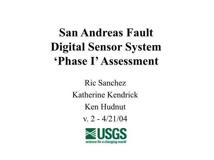 PPT - San Andreas Fault Digital Sensor System ‘Phase I’ Assessment ...
