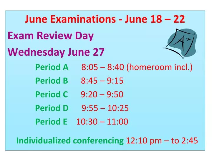 PPT - June Examinations - June 18 – 22 Exam Review Day Wednesday June ...