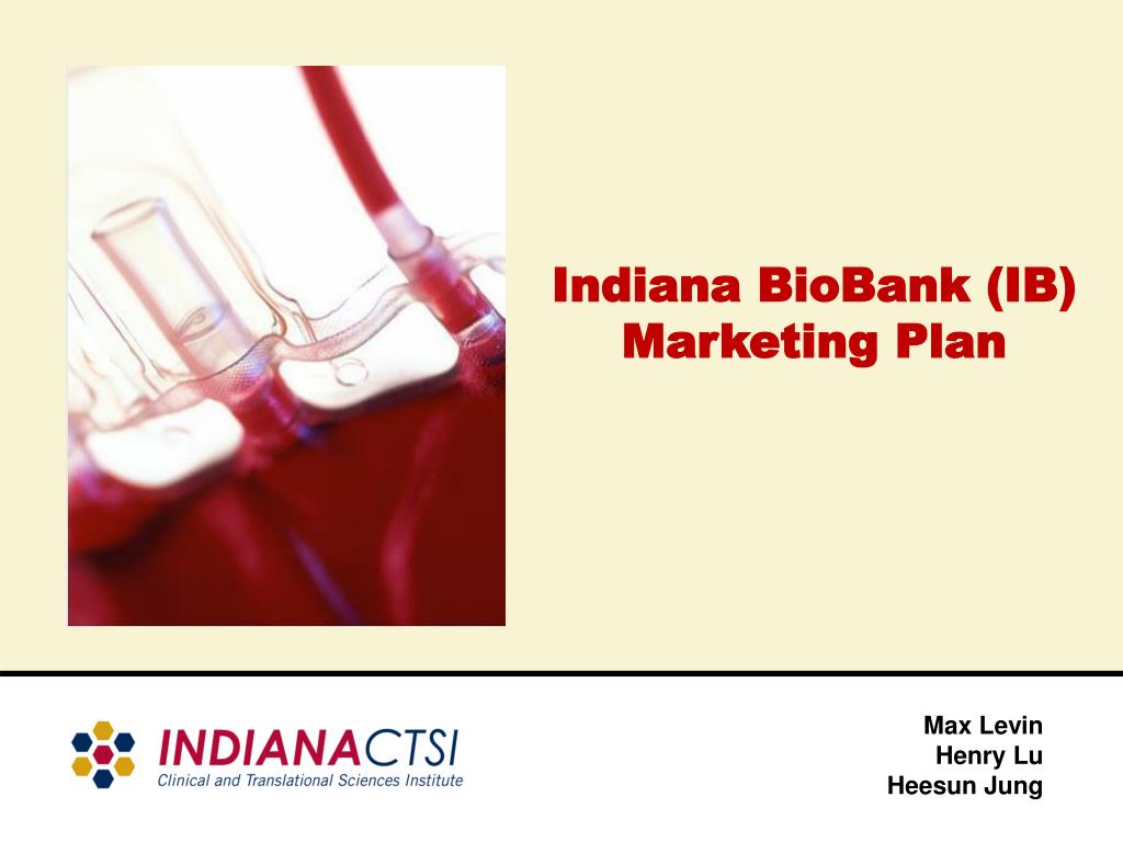 PPT - Indiana BioBank (IB) Marketing Plan PowerPoint Presentation, free ...