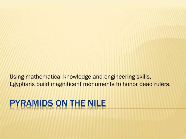 PPT - Pyramids on the Nile PowerPoint Presentation, free download - ID ...