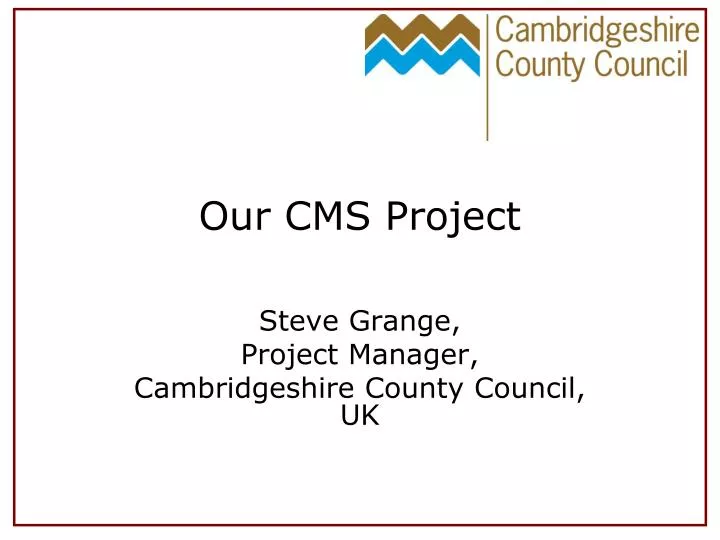 PPT - Our CMS Project PowerPoint Presentation, free download - ID:5893725