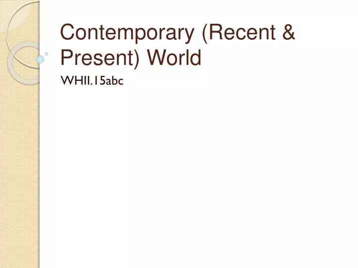 PPT - Contemporary (Recent & Present) World PowerPoint Presentation ...