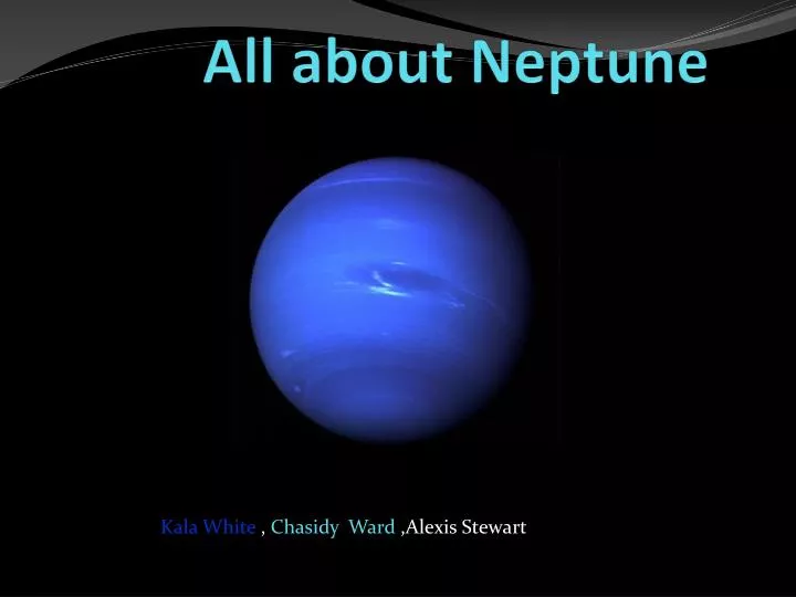 PPT - All about Neptune PowerPoint Presentation, free download - ID:5893971
