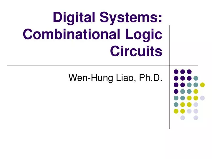 Ppt Digital Systems Combinational Logic Circuits Powerpoint