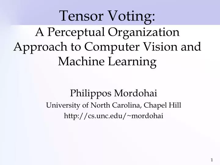 PPT - Tensor Voting: A Perceptual Organization Approach to Computer ...