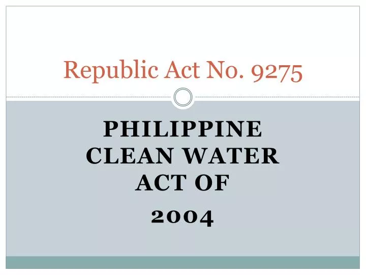 PPT - Republic Act No. 9275 PowerPoint Presentation, free download - ID ...