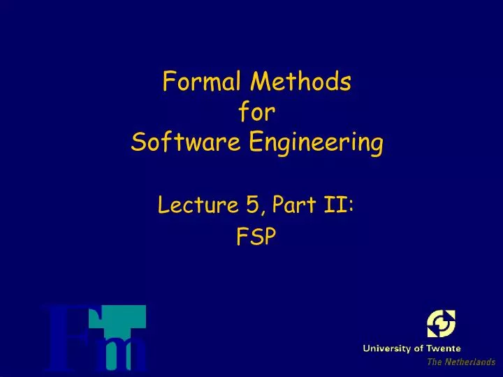 PPT - Formal Methods for Software Engineering PowerPoint Presentation ...