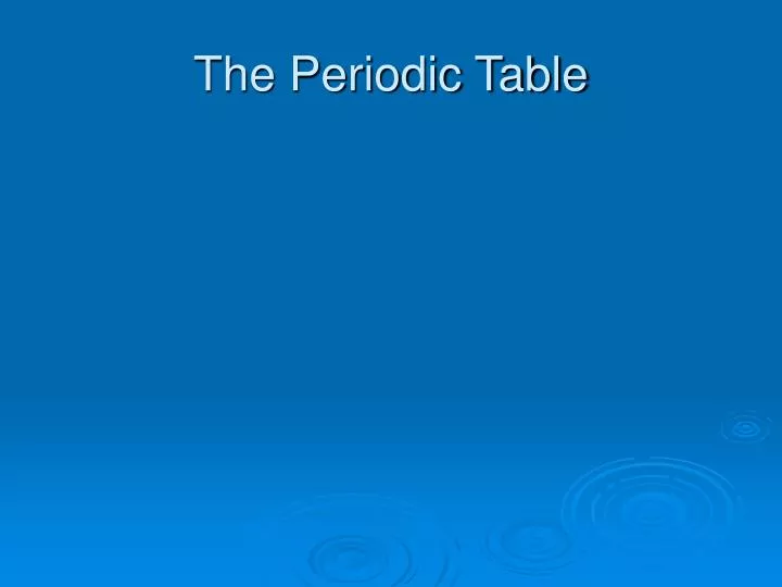 PPT - The Periodic Table PowerPoint Presentation, free download - ID ...