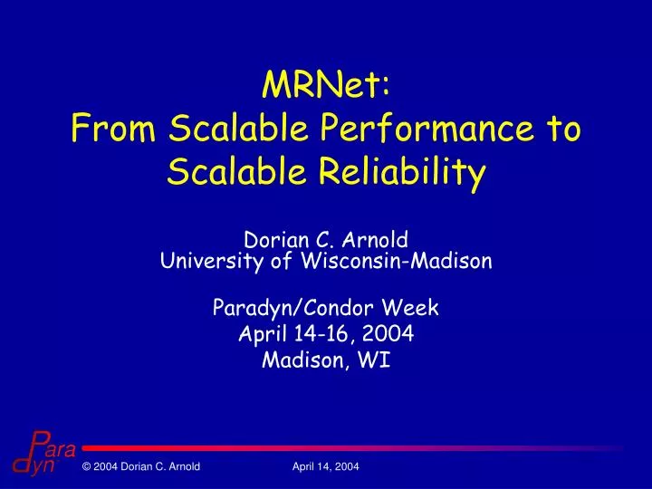 PPT - MRNet: From Scalable Performance to Scalable Reliability ...