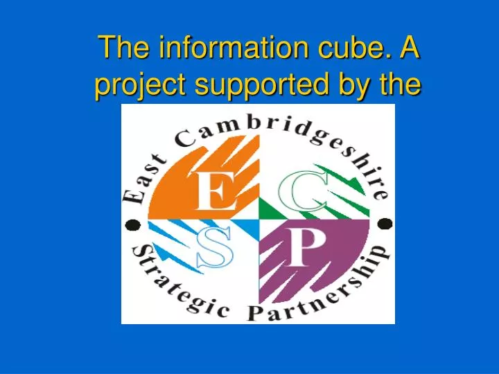 PPT - The information cube. A project supported by the PowerPoint ...