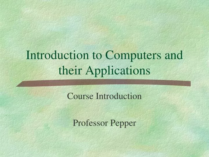 PPT - Introduction to Computers and their Applications PowerPoint ...