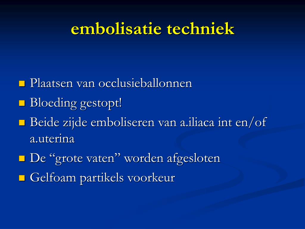 PPT - radiologische behandeling van de postpartum bloeding (of uterus ...