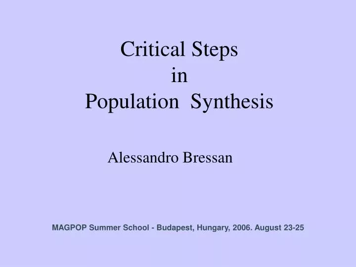 PPT - Critical Steps in Population Synthesis PowerPoint Presentation ...