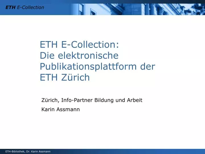 PPT - ETH E-Collection: Die elektronische Publikationsplattform der ETH ...