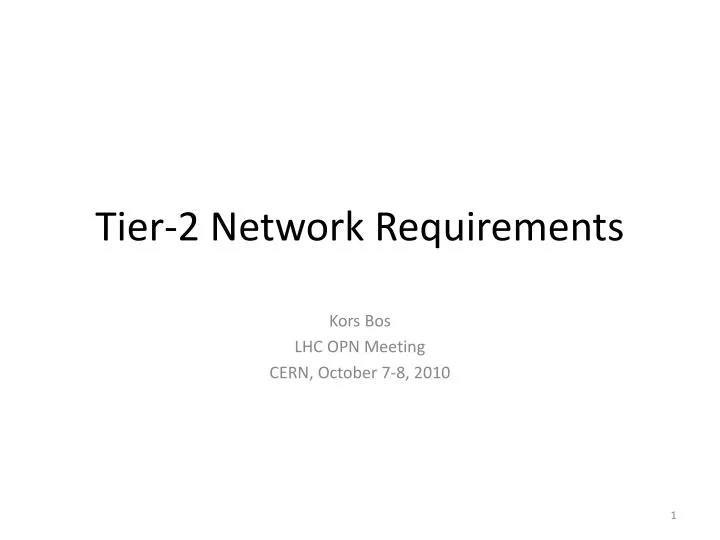 PPT - Tier-2 Network Requirements PowerPoint Presentation, free ...