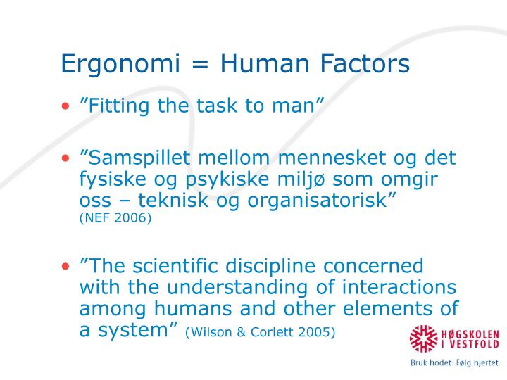 PPT - ERGONOMISK RISIKOVURDERING - BARE FYSISK ERGONOMI? PowerPoint ...