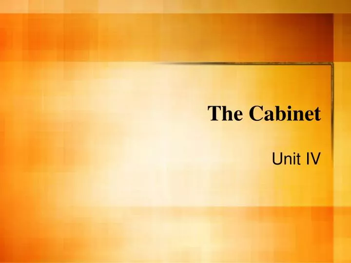 PPT - The Cabinet PowerPoint Presentation, free download - ID:5906804