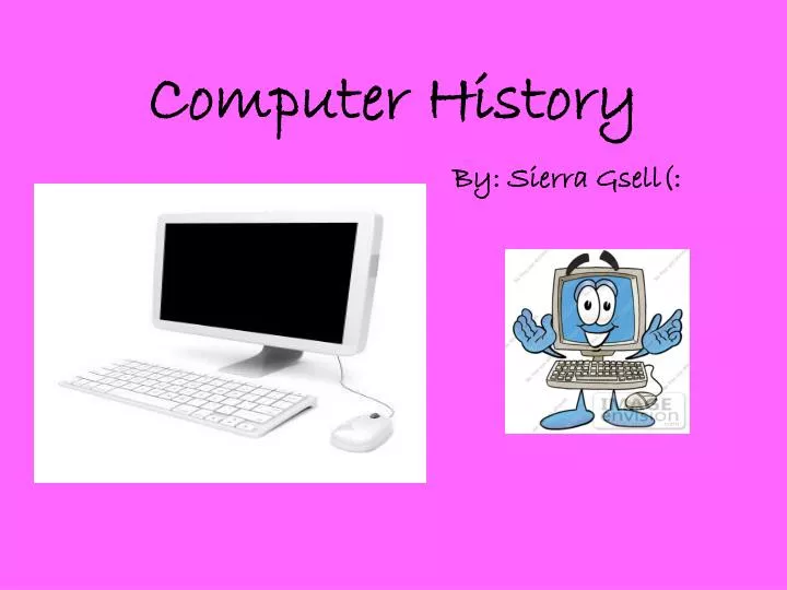 PPT - Computer History PowerPoint Presentation, free download - ID:5907602