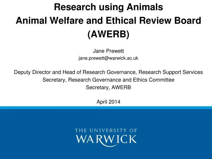 PPT - Research using Animals Animal Welfare and Ethical Review Board ...