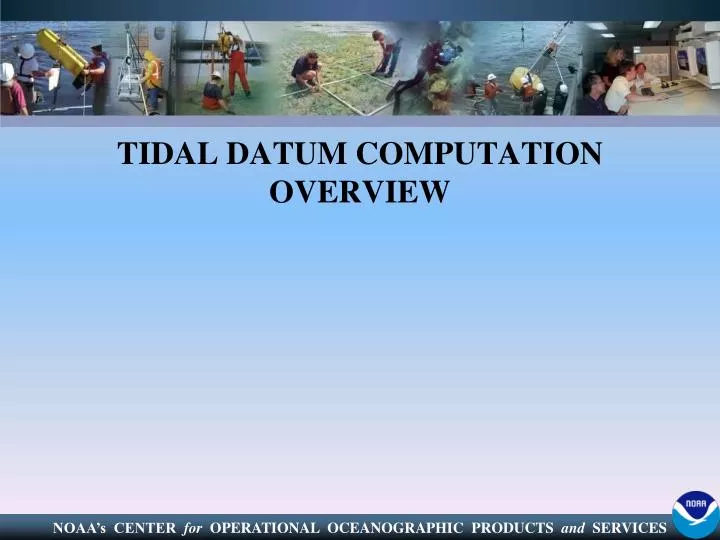 PPT - TIDAL DATUM COMPUTATION OVERVIEW PowerPoint Presentation, free ...